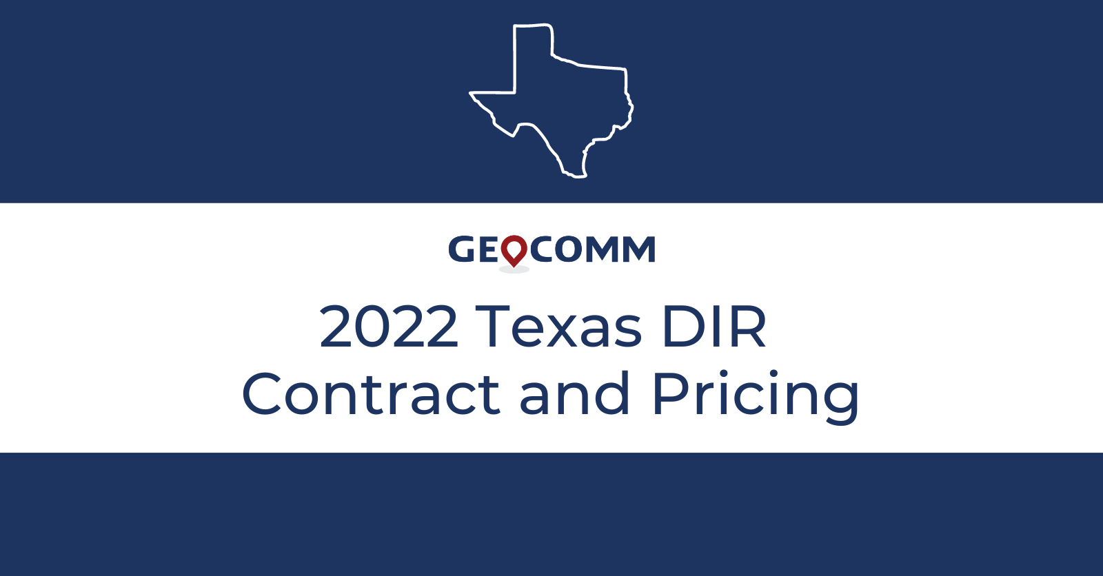 2022 Texas DIR Contract and Pricing - GeoComm